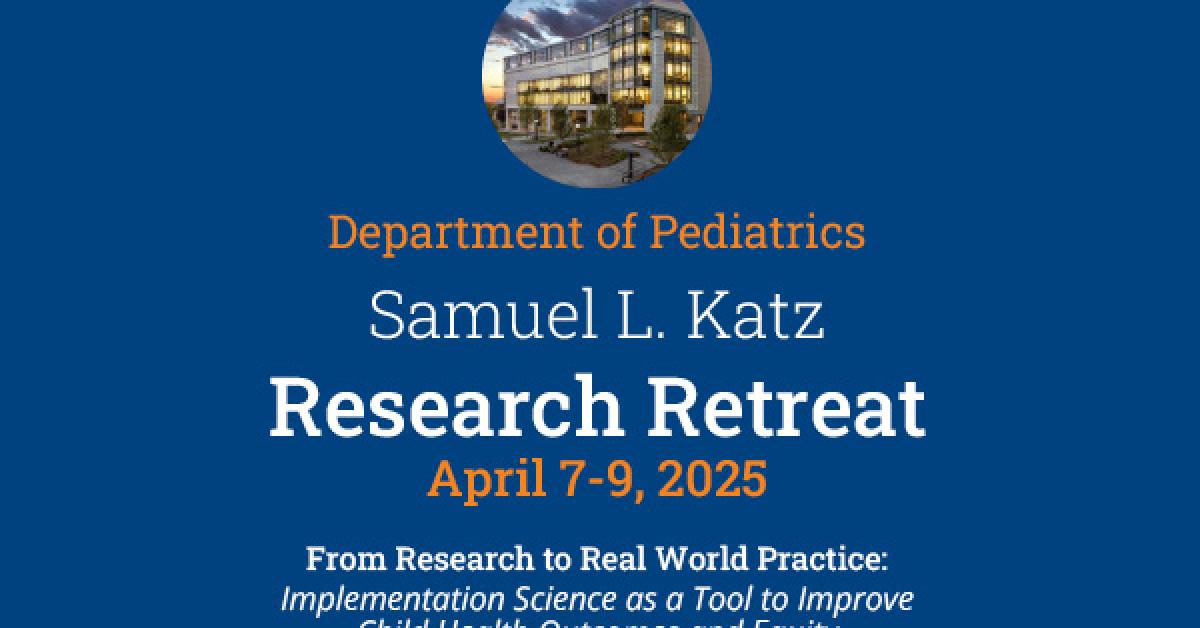 2025 Department of Pediatrics Samuel L. Katz Research Retreat | Duke ...